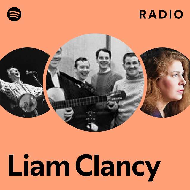 Liam Clancy Radio - playlist by Spotify | Spotify