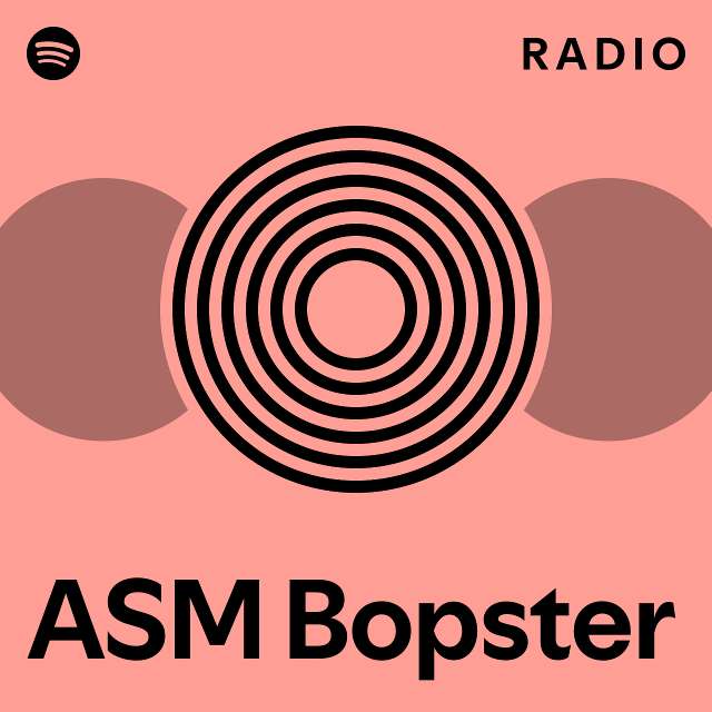 ASM Bopster Radio - playlist by Spotify | Spotify
