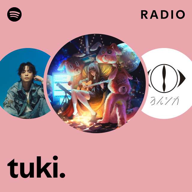 tuki. Radio - playlist by Spotify | Spotify