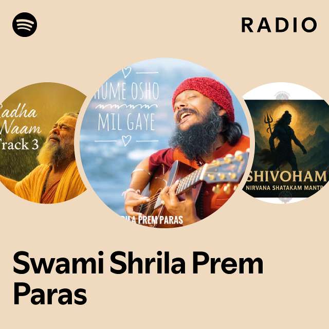 Swami Shrila Prem Paras Radio - playlist by Spotify | Spotify