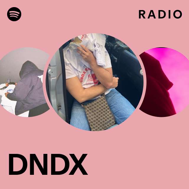 DNDX Radio - playlist by Spotify | Spotify