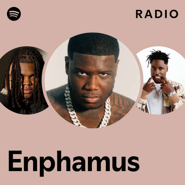 Enphamus Radio - playlist by Spotify | Spotify