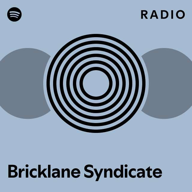 Bricklane Syndicate Radio - playlist by Spotify | Spotify