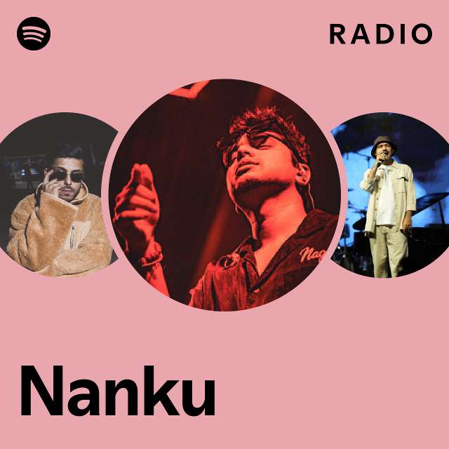 Nanku Radio - playlist by Spotify | Spotify