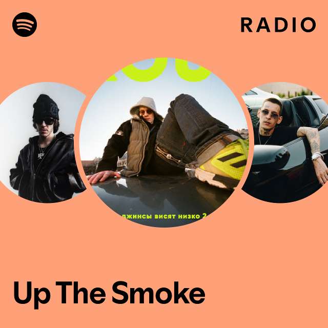 Up The Smoke Radio - playlist by Spotify | Spotify