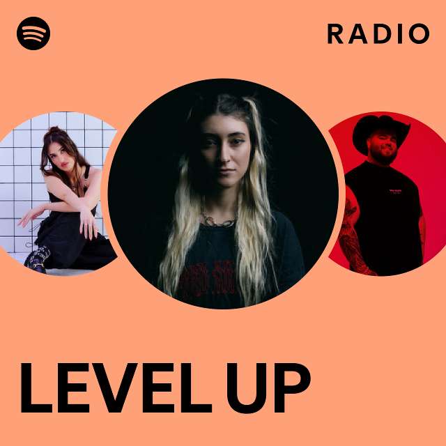 LEVEL UP Radio - playlist by Spotify | Spotify