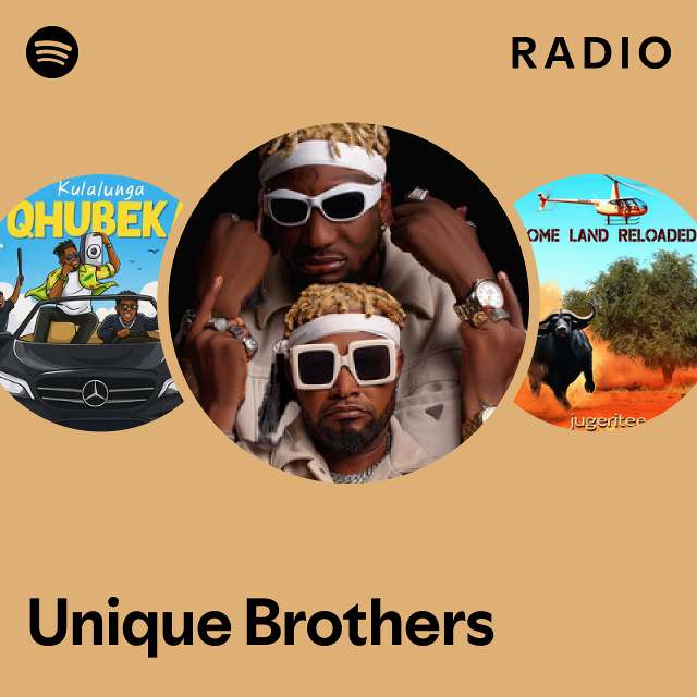 Unique Brothers Radio - playlist by Spotify | Spotify