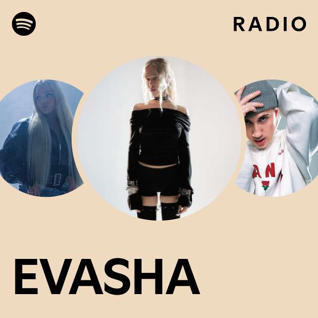 EVASHA Radio - playlist by Spotify | Spotify