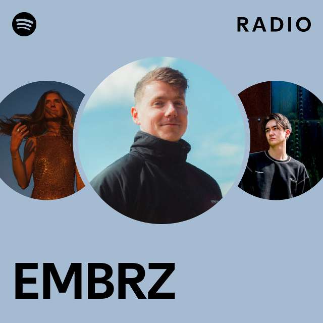 EMBRZ Radio - playlist by Spotify | Spotify