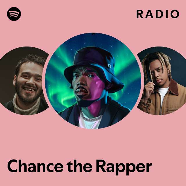 Chance the Rapper Radio - playlist by Spotify | Spotify