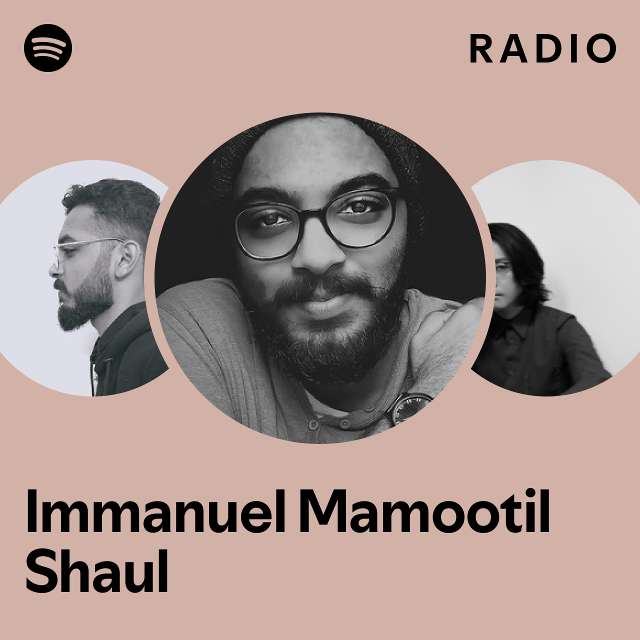 Immanuel Mamootil Shaul Radio - playlist by Spotify | Spotify