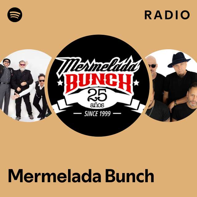 Mermelada Bunch Radio - playlist by Spotify | Spotify