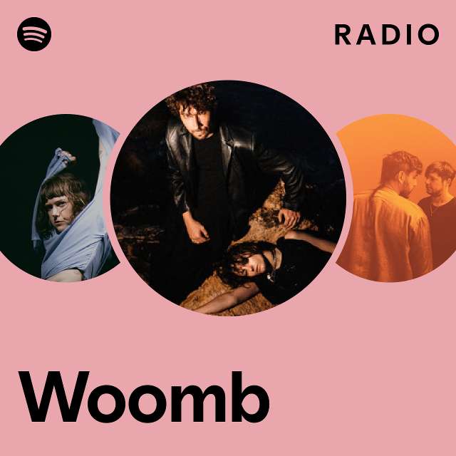 Woomb Radio - playlist by Spotify | Spotify