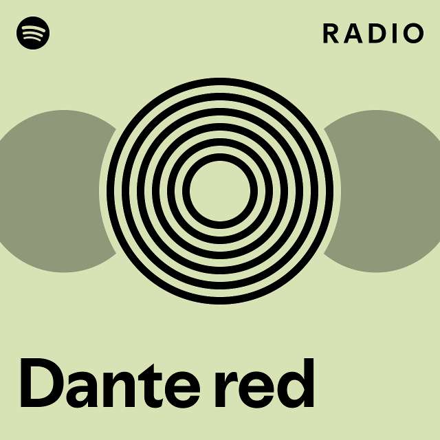 Dante red Radio - playlist by Spotify | Spotify