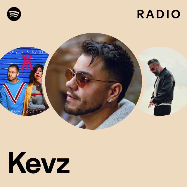 Kevz Radio - playlist by Spotify | Spotify