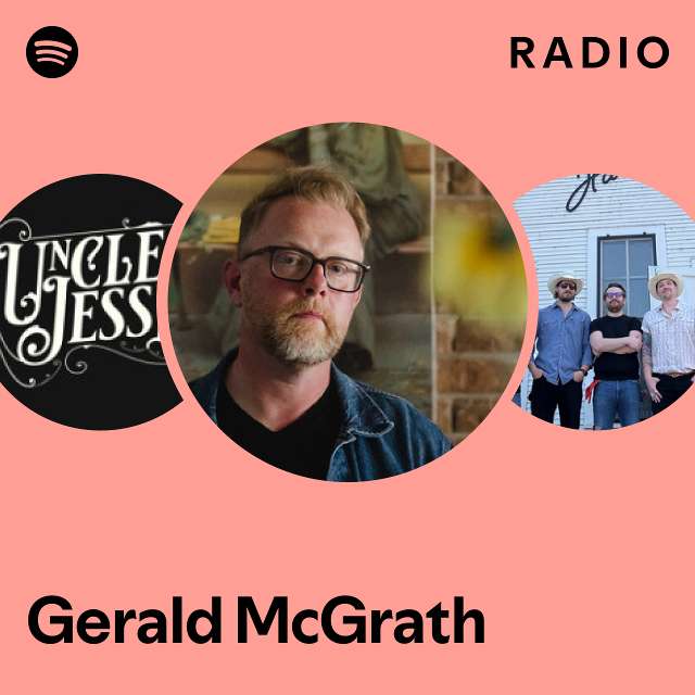 Gerald McGrath Radio - playlist by Spotify | Spotify