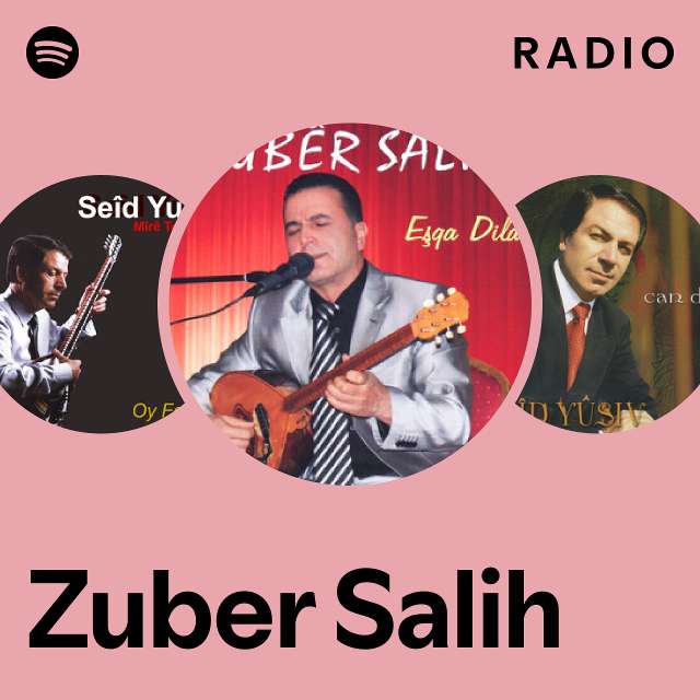 Zuber Salih Radio - playlist by Spotify | Spotify