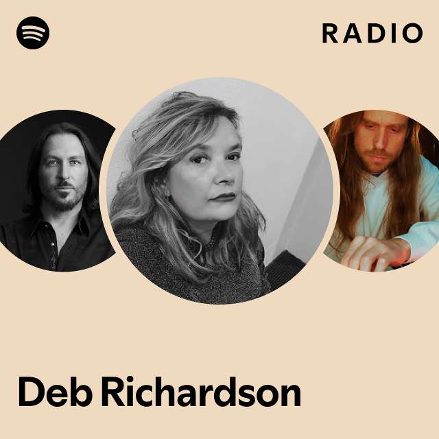 Deb Richardson Radio - playlist by Spotify | Spotify
