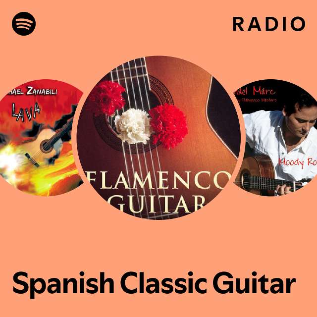Spanish Classic Guitar Radio - playlist by Spotify | Spotify