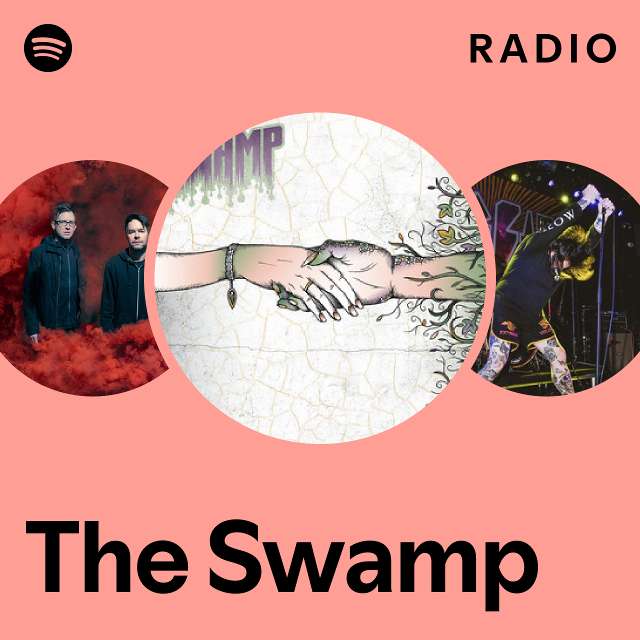 The Swamp Radio - playlist by Spotify | Spotify