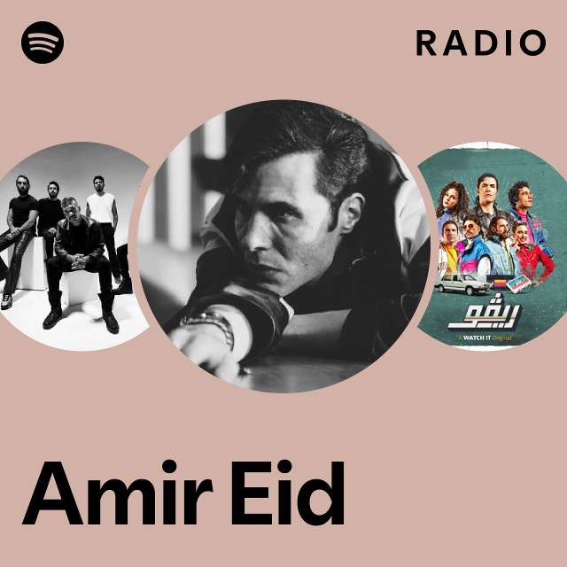 Amir Eid Radio - playlist by Spotify | Spotify