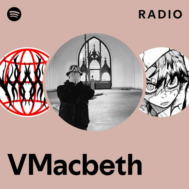 VMacbeth Radio - playlist by Spotify | Spotify