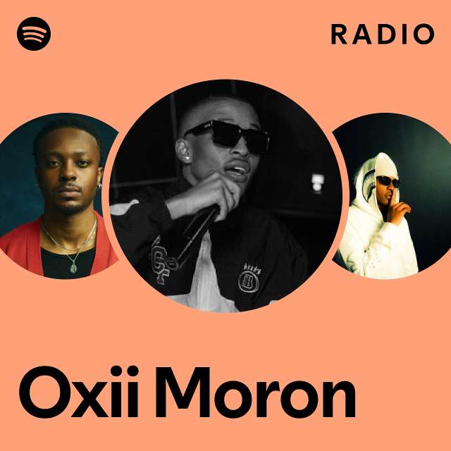 Oxii Moron Radio - playlist by Spotify | Spotify