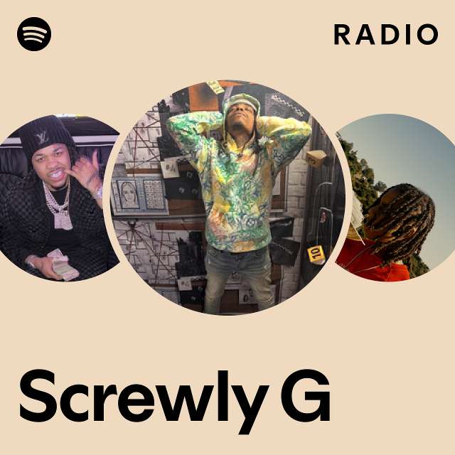 Screwly G Radio - playlist by Spotify | Spotify