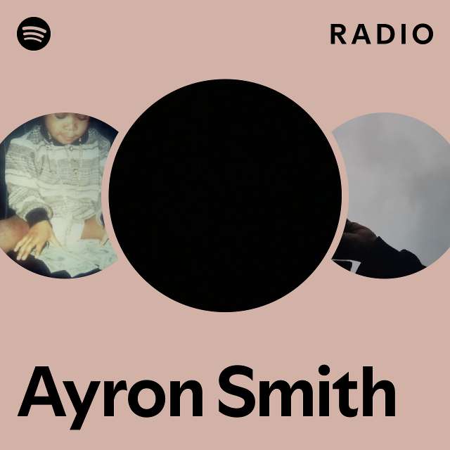 Ayron Smith Radio - playlist by Spotify | Spotify