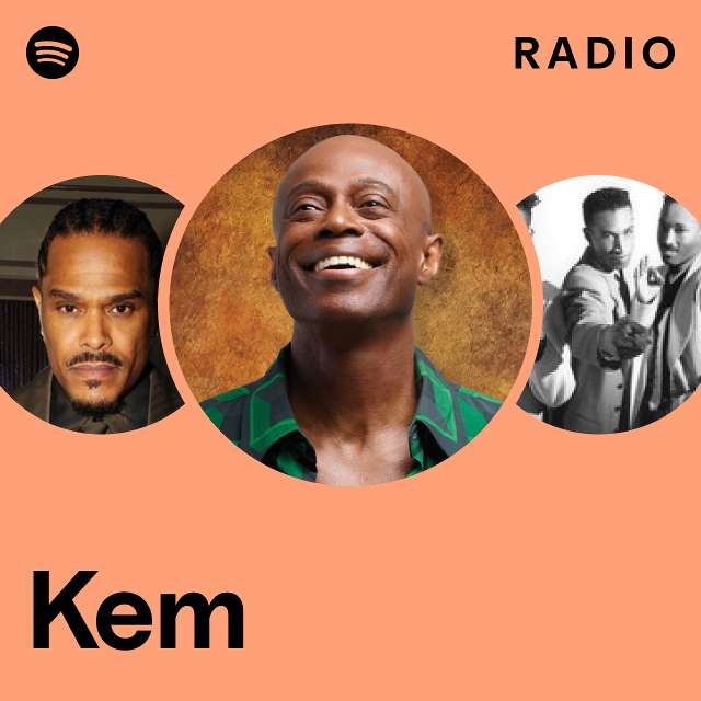 Kem Radio - playlist by Spotify | Spotify