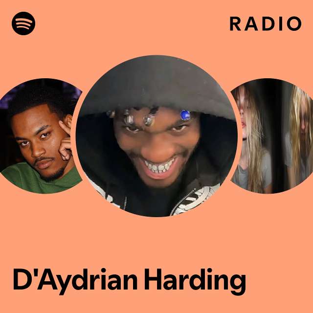 D'Aydrian Harding Radio - playlist by Spotify | Spotify