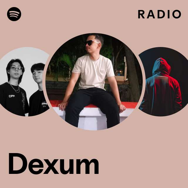 Dexum Radio - playlist by Spotify | Spotify