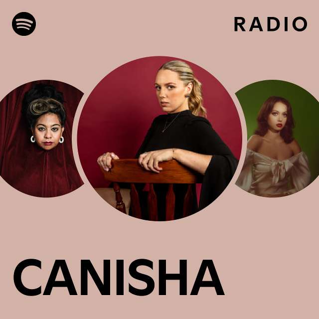 CANISHA Radio - playlist by Spotify | Spotify