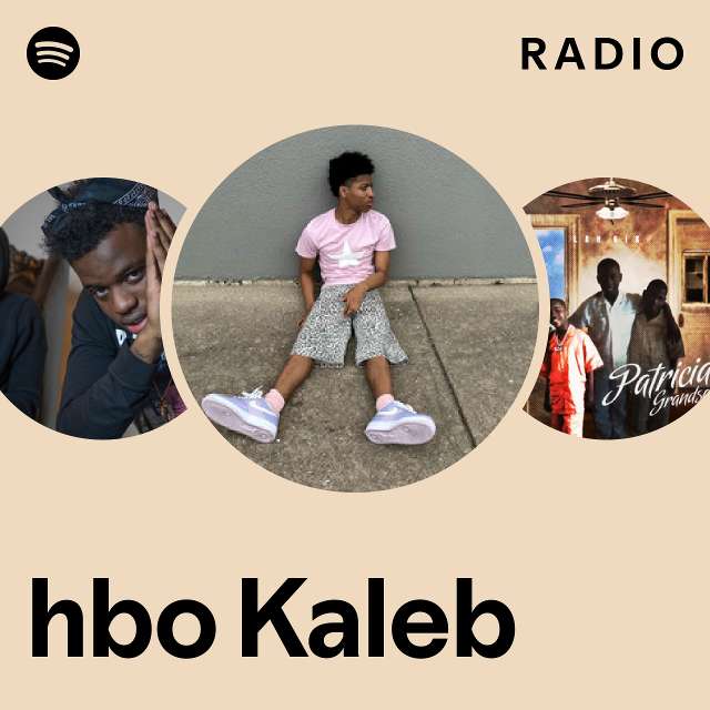 hbo Kaleb Radio - playlist by Spotify | Spotify