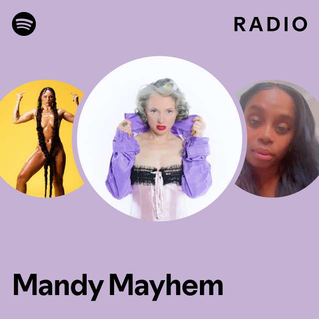 Mandy Mayhem Radio - playlist by Spotify | Spotify