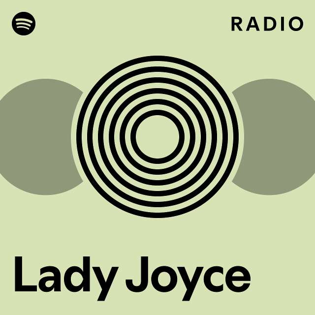 Lady Joyce Radio - playlist by Spotify | Spotify