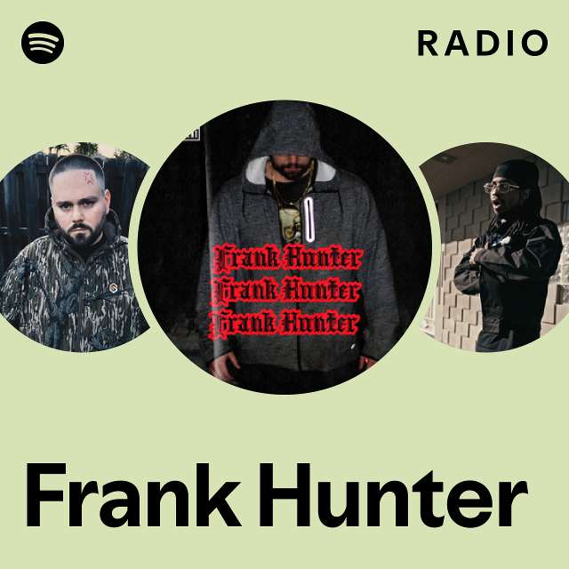 Frank Hunter Radio - playlist by Spotify | Spotify