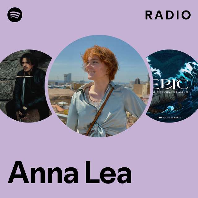Anna Lea Radio - playlist by Spotify | Spotify