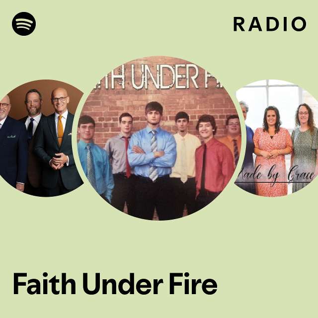 Faith Under Fire Radio - playlist by Spotify | Spotify