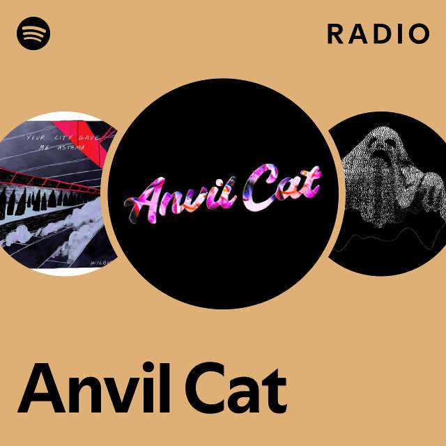 Anvil Cat Radio - playlist by Spotify | Spotify