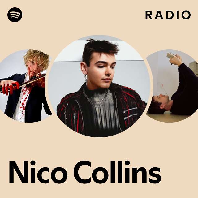 Nico Collins Radio - playlist by Spotify | Spotify