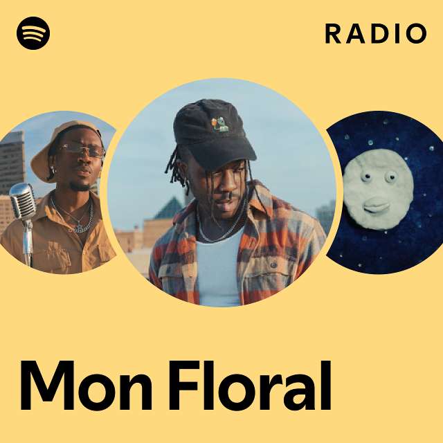 Mon Floral Radio - playlist by Spotify | Spotify