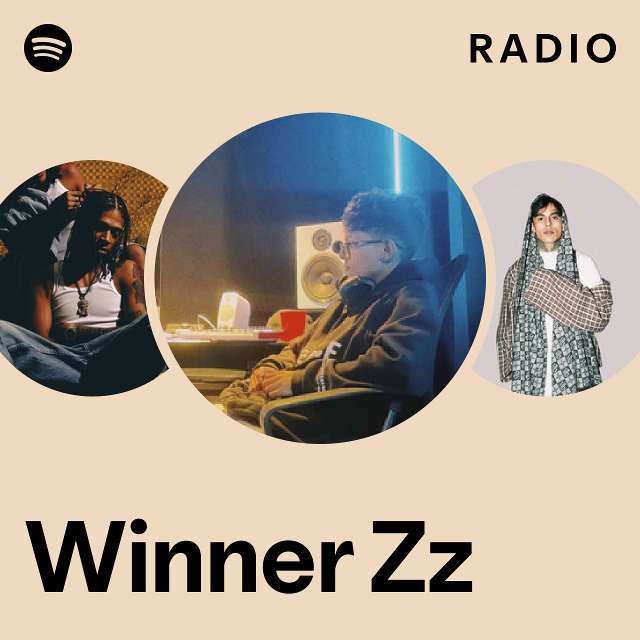 Winner Zz Radio - playlist by Spotify | Spotify