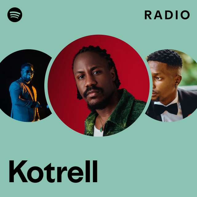 Kotrell Radio - playlist by Spotify | Spotify