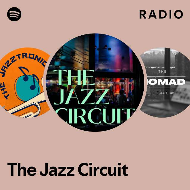 The Jazz Circuit Radio - playlist by Spotify | Spotify