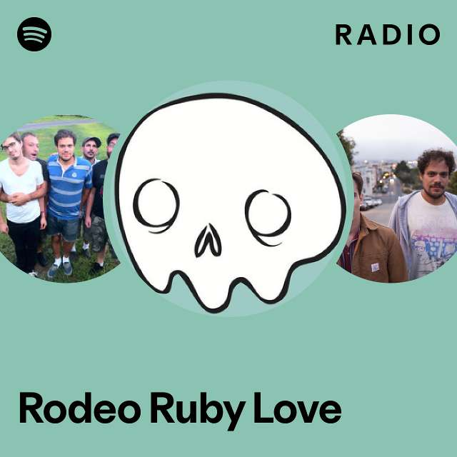 Rodeo Ruby Love Radio - playlist by Spotify | Spotify