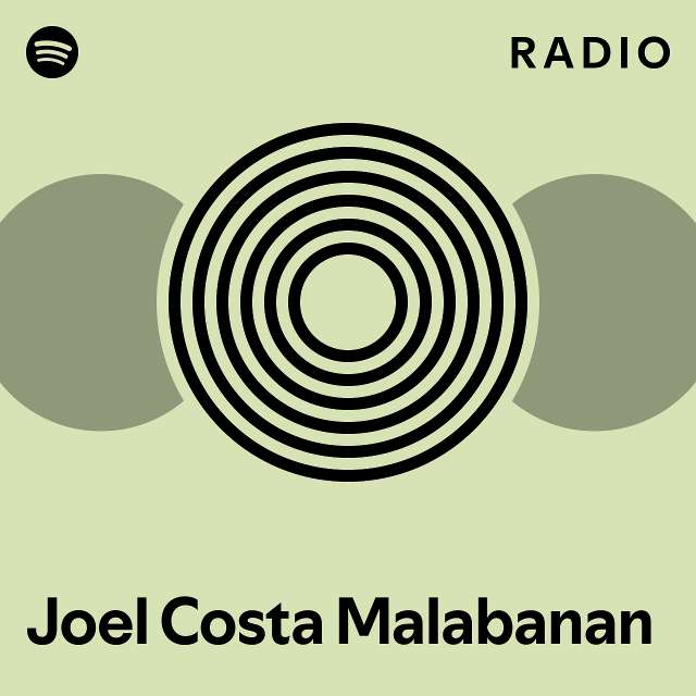 Joel Costa Malabanan Radio - playlist by Spotify | Spotify