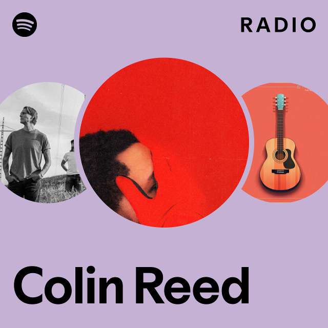 Colin Reed Radio - playlist by Spotify | Spotify
