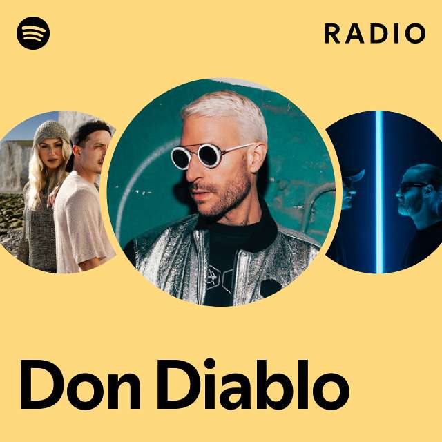 Don Diablo Radio - playlist by Spotify | Spotify