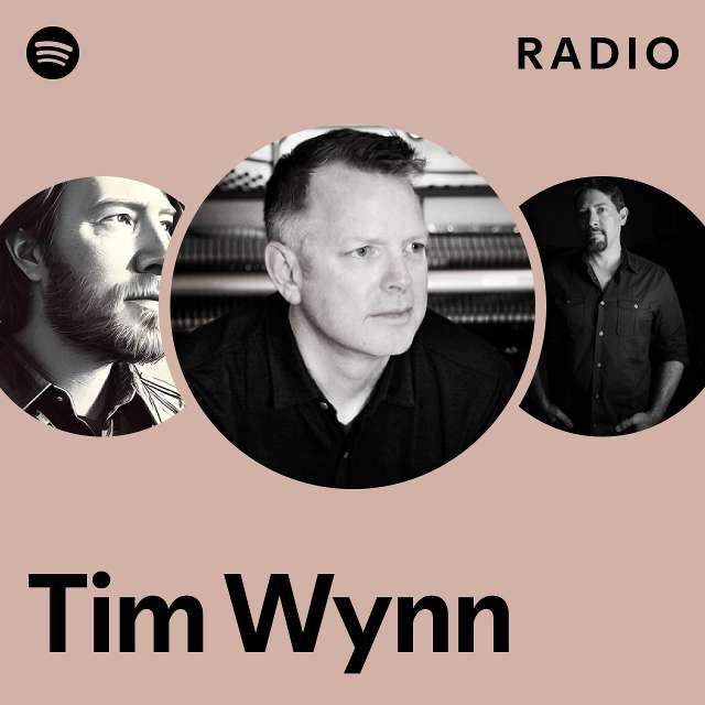 Tim Wynn Radio - playlist by Spotify | Spotify